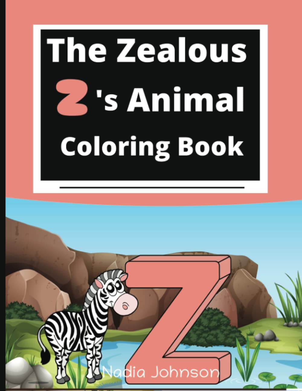 The Zealous Zs Animal Coloring Book An Alphabet Kids Coloring ...