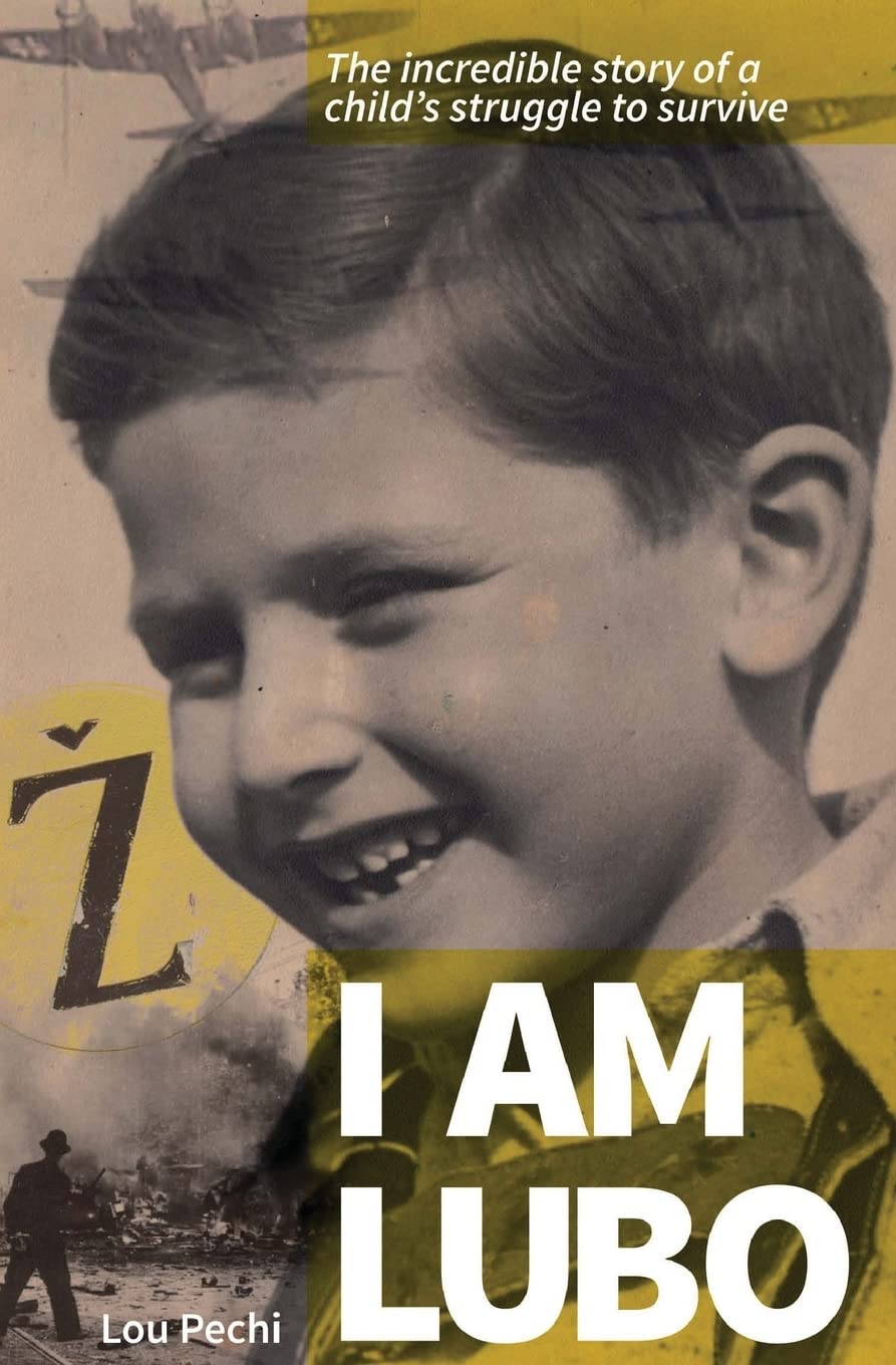 I am Lubo: The Incredible Story of a Child's Struggle to Survive (Lou ...