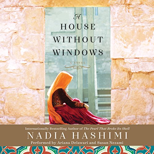 Amazon.com: A House Without Windows: A Novel (Audible Audio Edition): Nadia Hashimi, Ariana ...