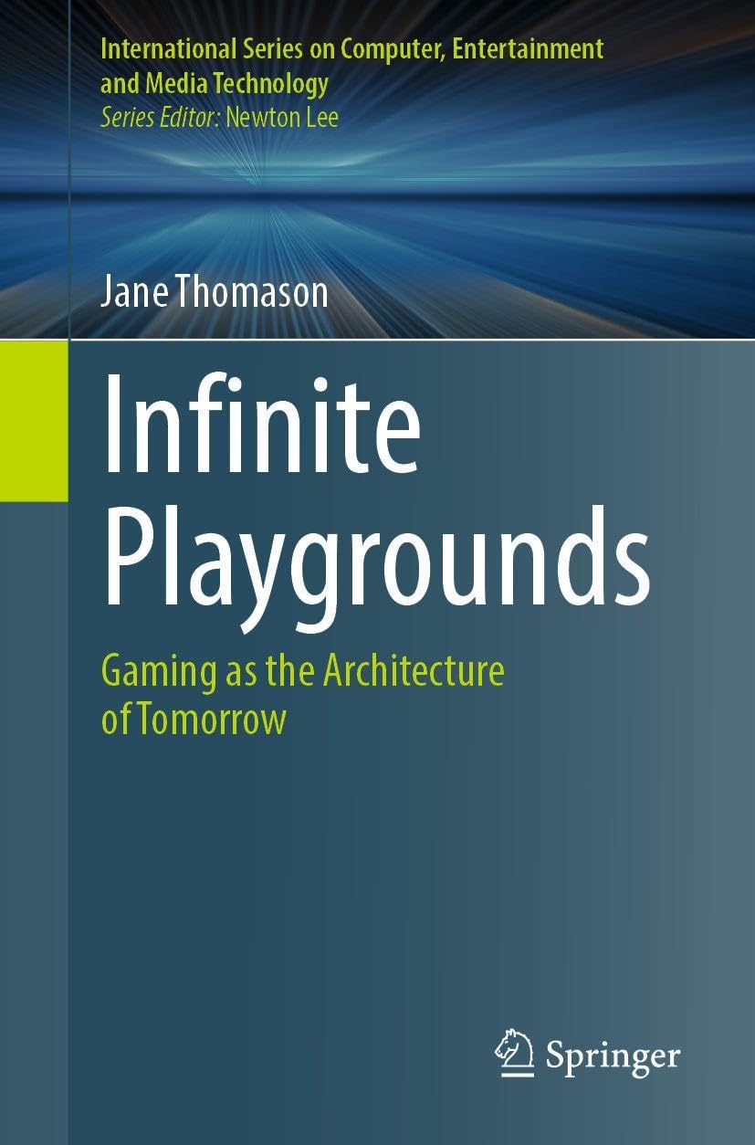 Infinite Playgrounds: Gaming as the Architecture of Tomorrow ...