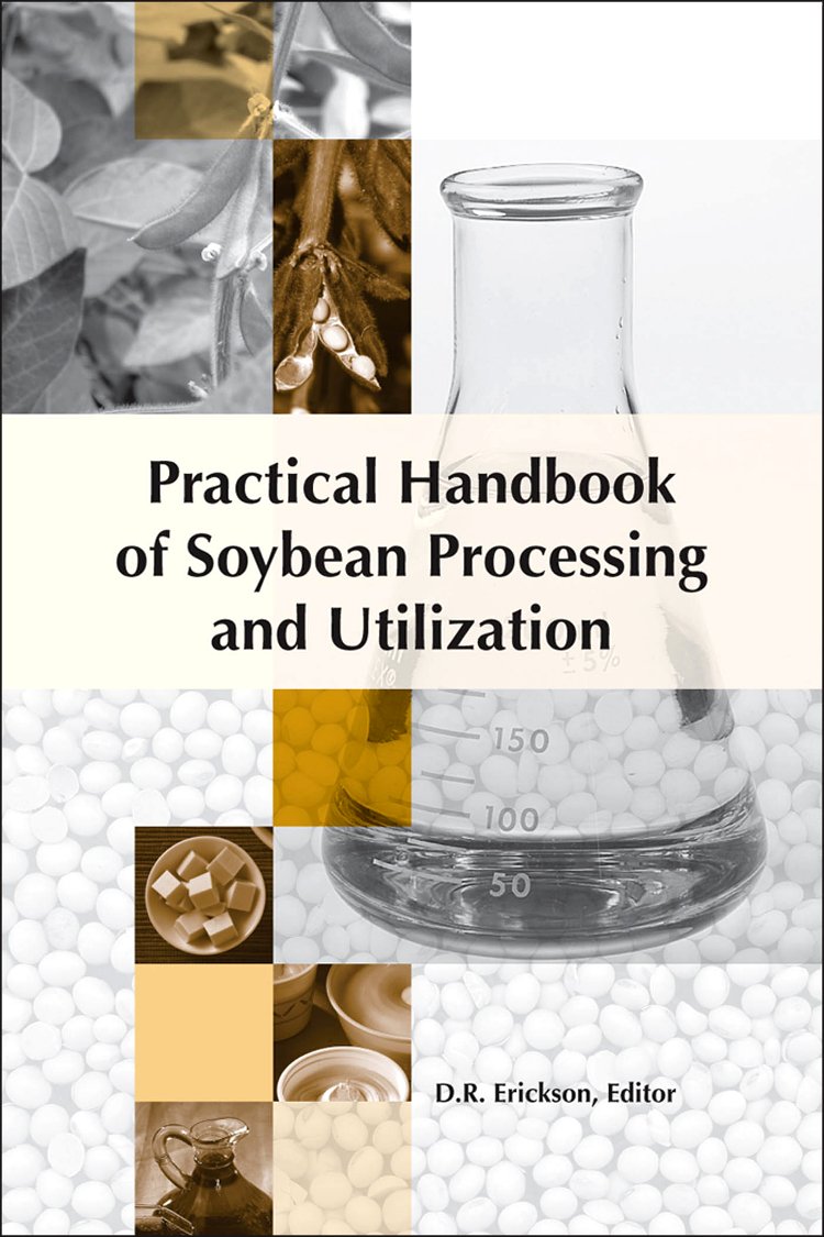 Practical Handbook of Soybean Processing and Utilization (Item # W082 ...
