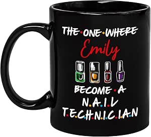 Amazon.com: Custom Name Mugs For Nail Technician, The One Where Become ...