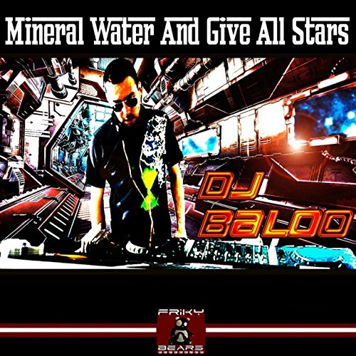 Écouter Mineral Water and Give All Stars par Dj Baloo sur Amazon Music ...