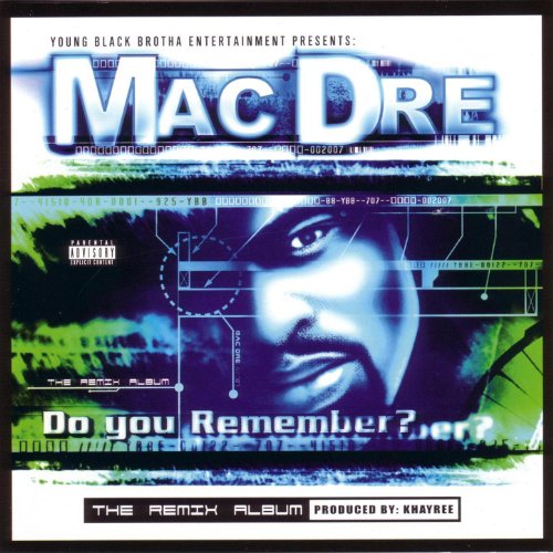 Do You Remember? The Remix Album [Explicit] by Mac Dre on Amazon Music ...