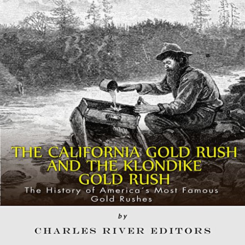 Amazon.com: The California Gold Rush and the Klondike Gold Rush: The ...