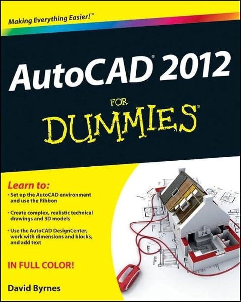 Amazon.com: AutoCAD 2012 For Dummies: 9781118024409: Byrnes, David: Books