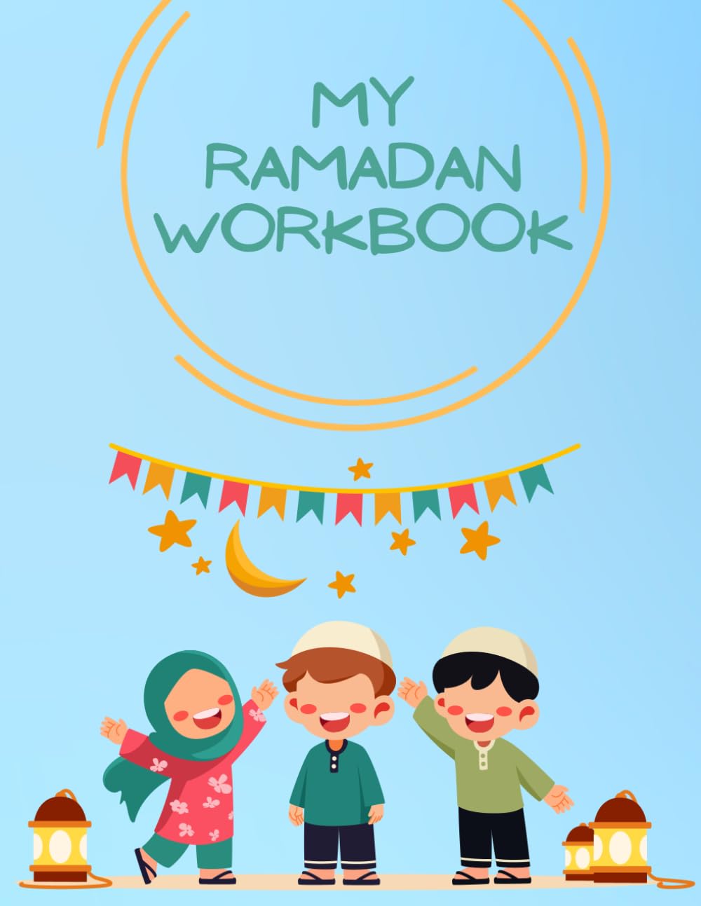 PDF My Ramadan Workbook: A Colorful Ramadan Guide for Children eBook ...