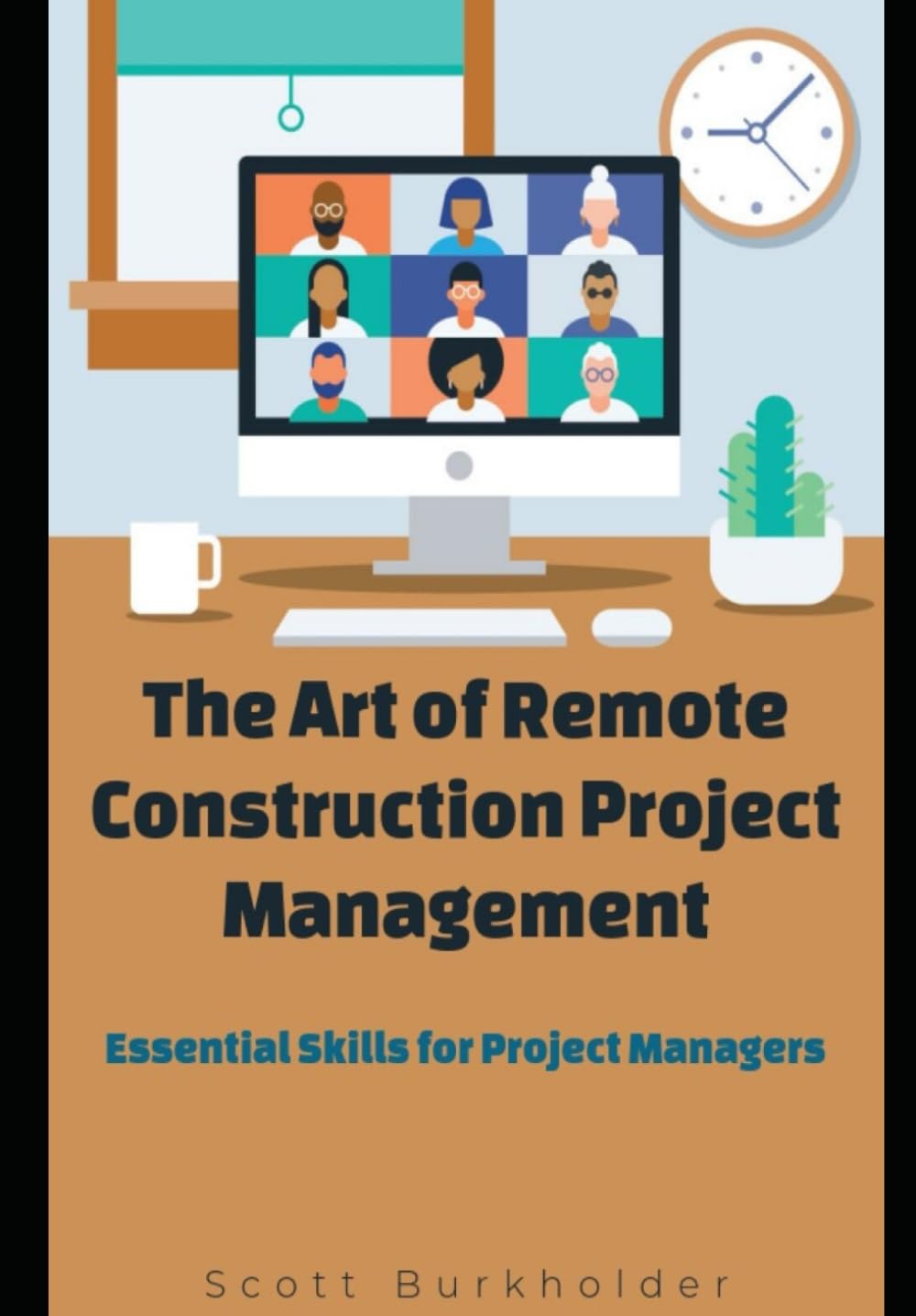Amazon.com: The Art of Remote Construction Project Management: Essentials Skills for Project ...