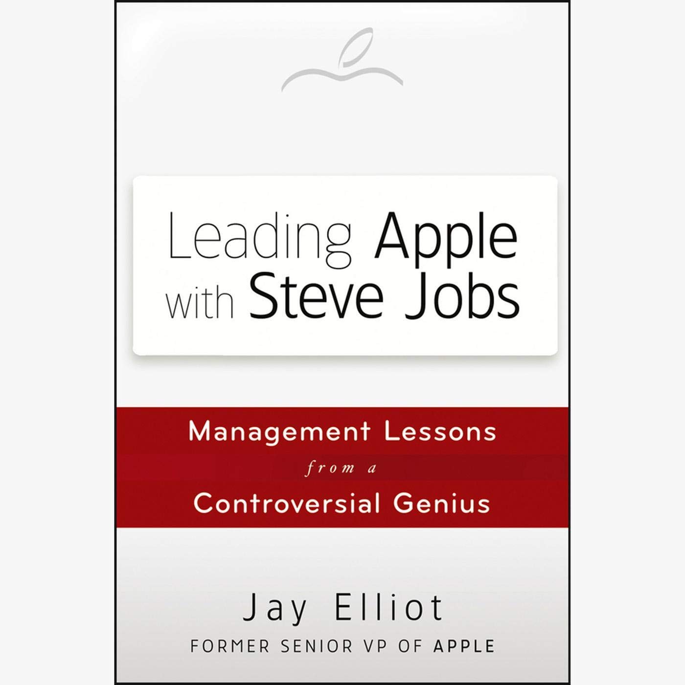 Amazon.com: Leading Apple with Steve Jobs: Management Lessons from a ...