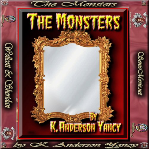 The Monsters (Audio Download): K. Anderson Yancy, Heather Wood, Kevin ...