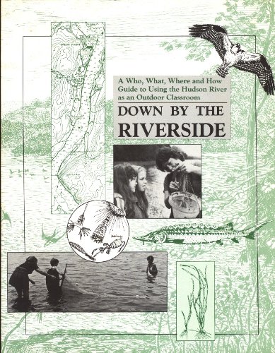 Down By the Riverside: A Who, What, Where and How Guide to Using the ...