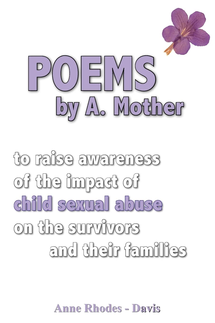 Poems by A Mother: to raise awareness of the impact of child sexual ...