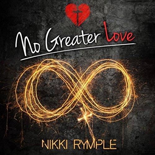 Play No Greater Love by Nikki Rymple on Amazon Music