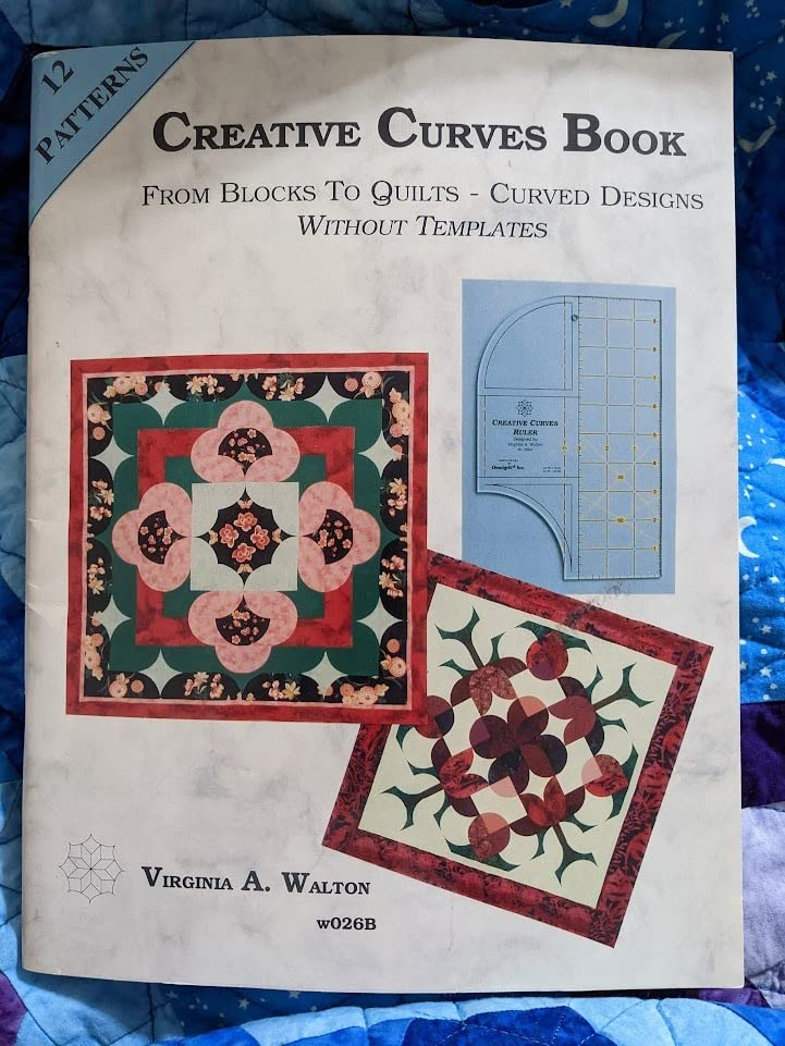 Creative Curves Book; From blocks to Quilts, Curved Designs Without ...