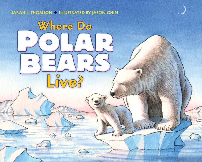 Where Do Polar Bears Live? (Let's-Read-and-Find-Out Science 2): Thomson ...