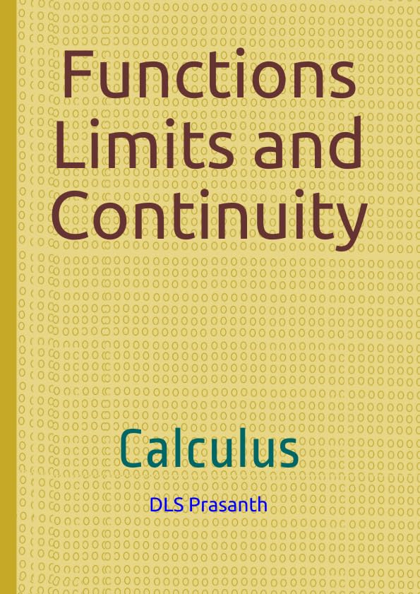 Functions Limits and Continuity: Calculus: Prasanth, DLS: 9781731506924 ...