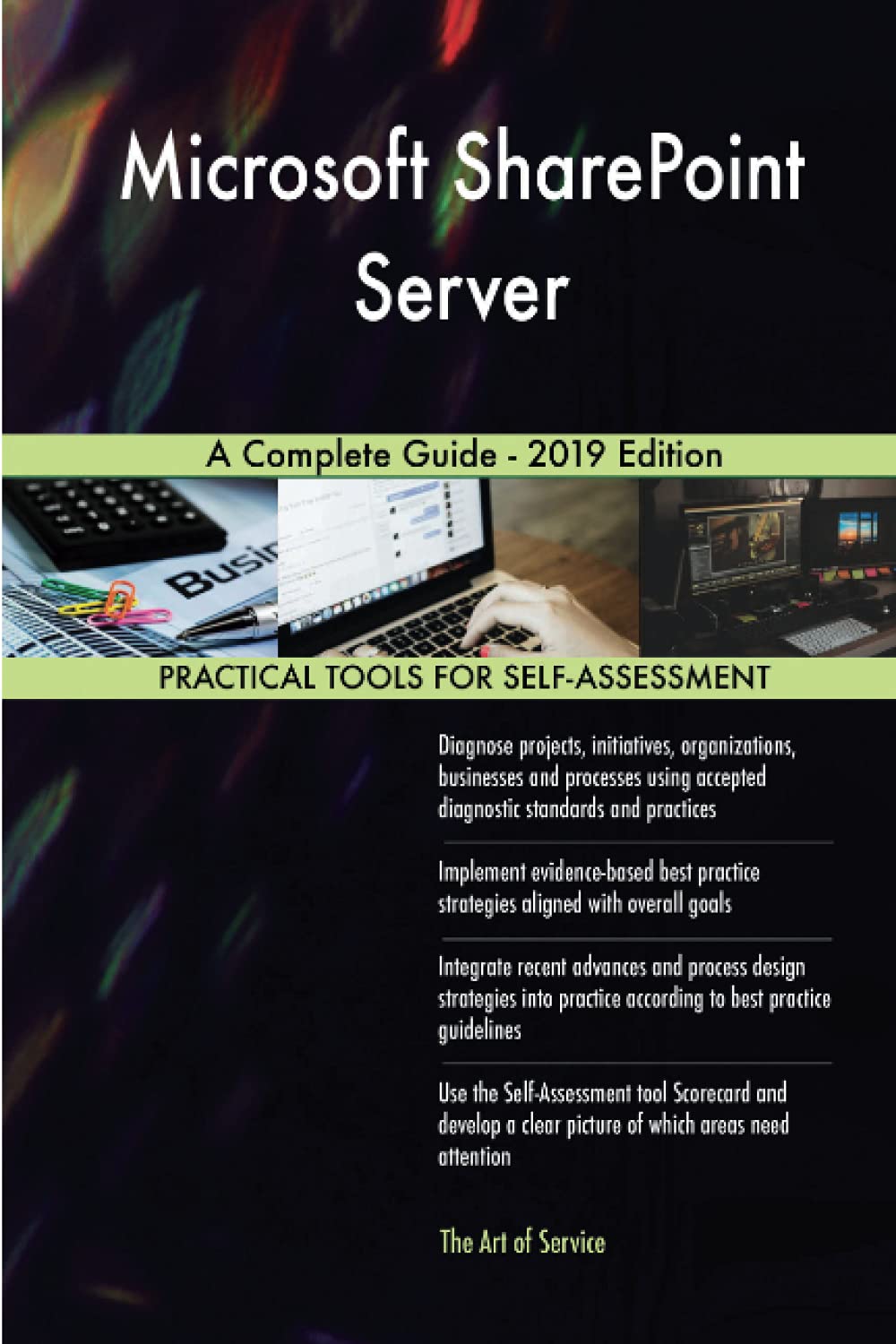 Microsoft SharePoint Server A Complete Guide - 2019 Edition: Gerardus ...