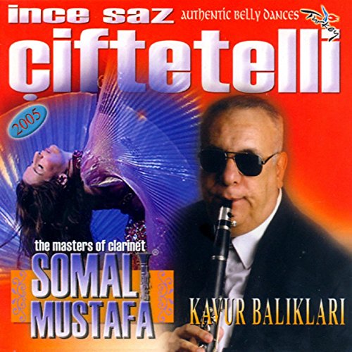 İnce Saz Çiftetelli : Somalı Mustafa: Amazon.fr: Téléchargement de Musique