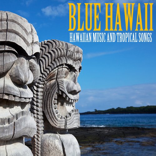 Play Blue Hawaii: Hawaiian Music and Tropical Songs by Waikiki Hawaiian ...