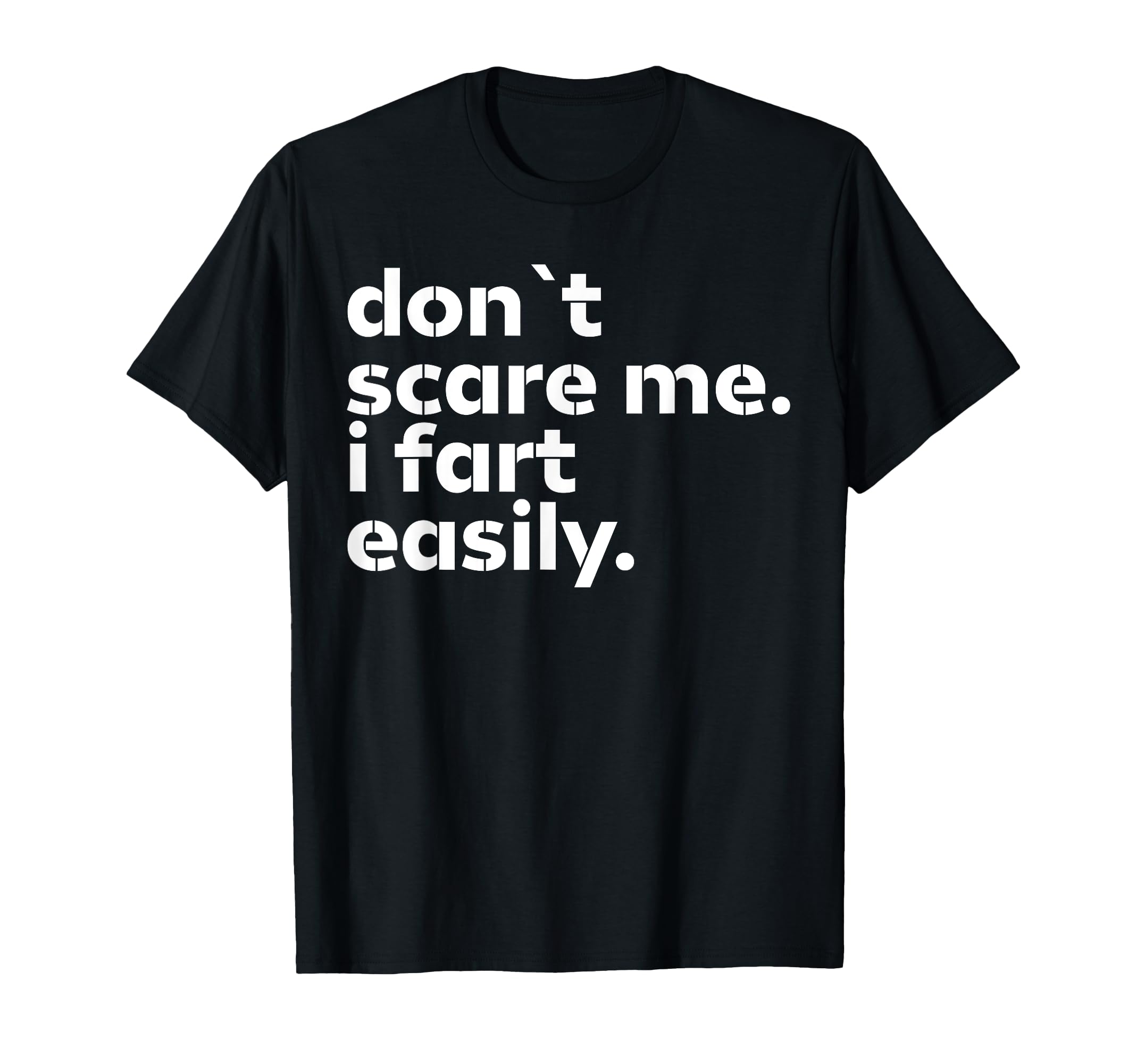 Amazon.com: Don't Scare Me I Fart Easily Funny Sarcastic Humor ...