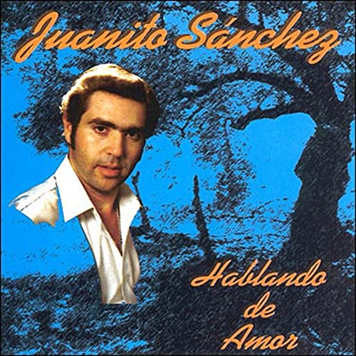 Amazon.com: Hablando de Amor : Juanito Sánchez: Digital Music