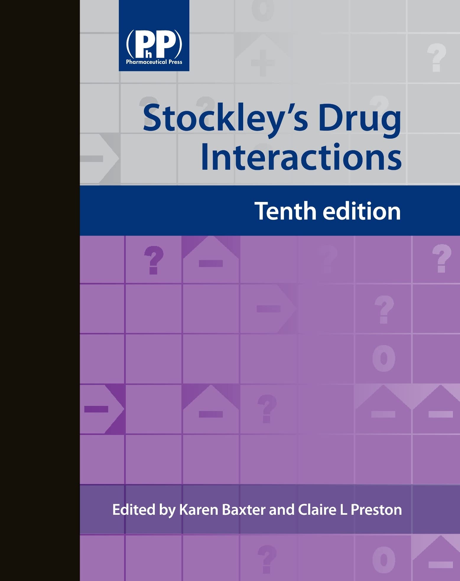 Stockley's Drug Interactions: A Source Book of Interactions, Their ...