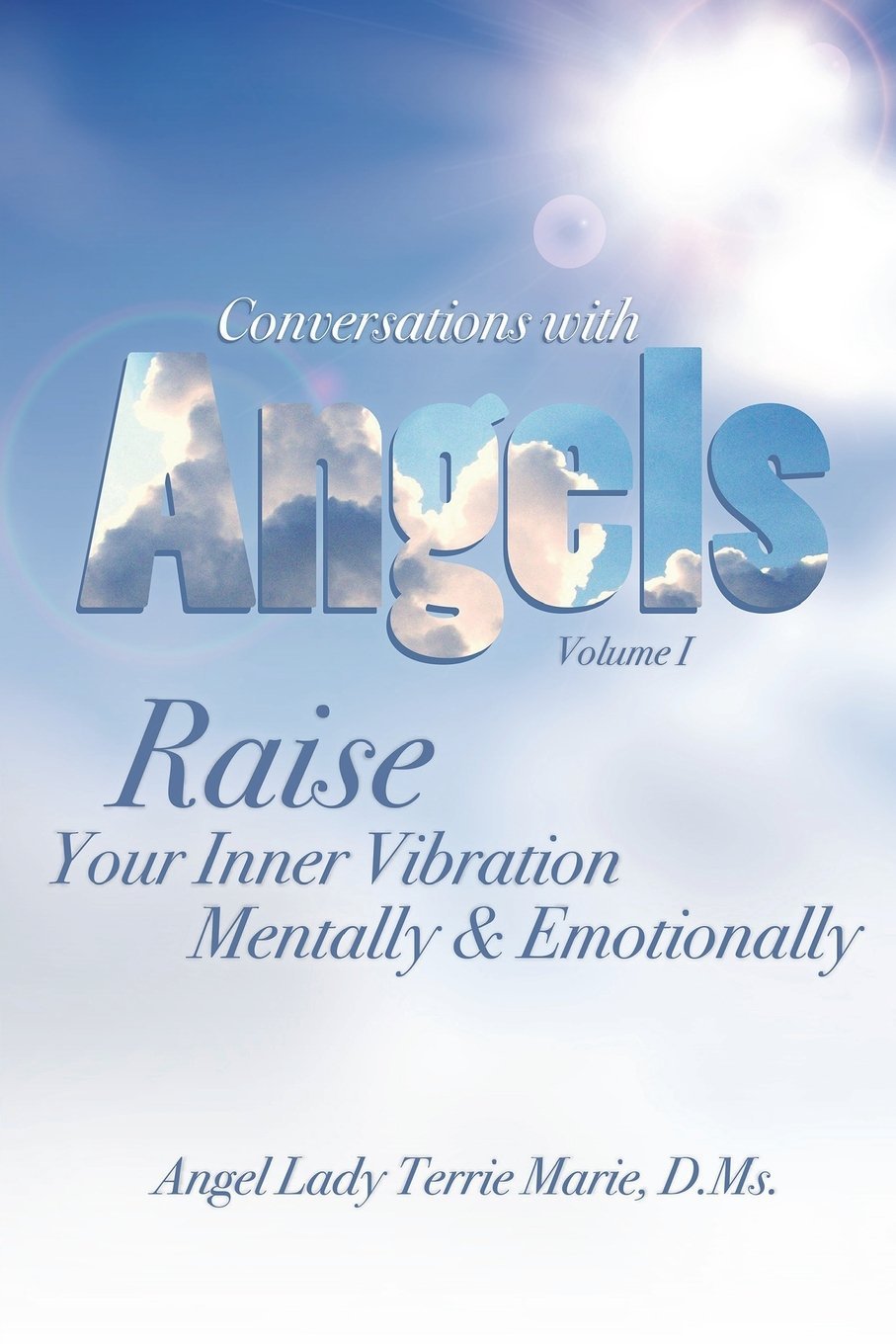 Conversations with Angels: Raise your Inner Vibration Mentally and ...