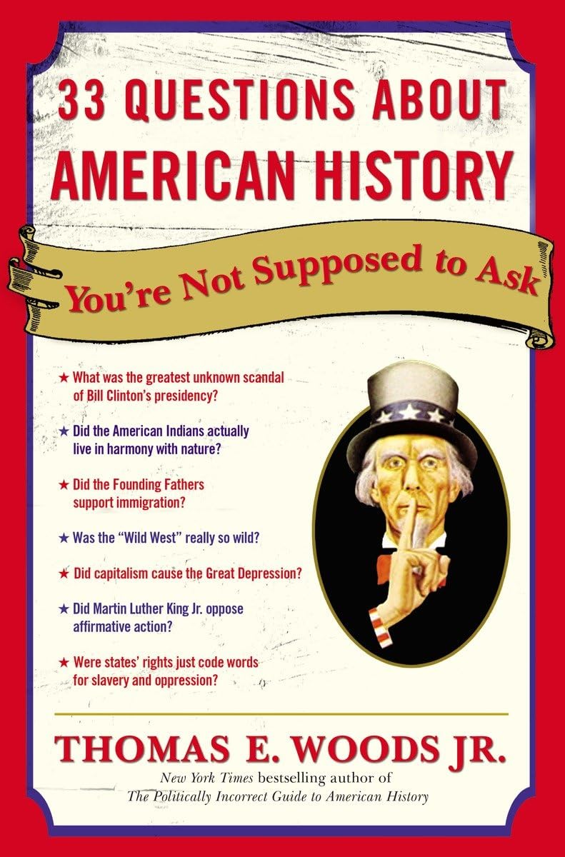 33 Questions About American History You're Not Supposed to Ask: Thomas ...