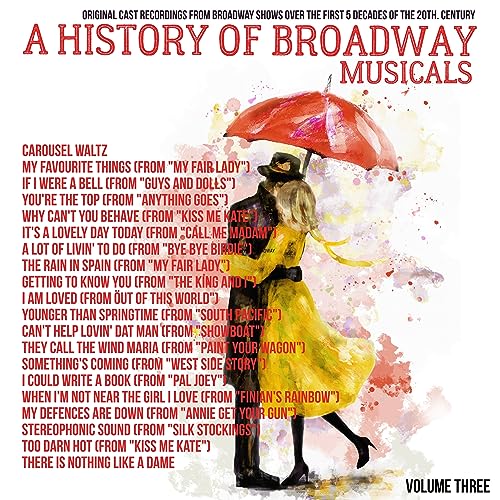 Play A Musical History of Broadway Musicals, Vol. 3 by VARIOUS ARTISTS ...