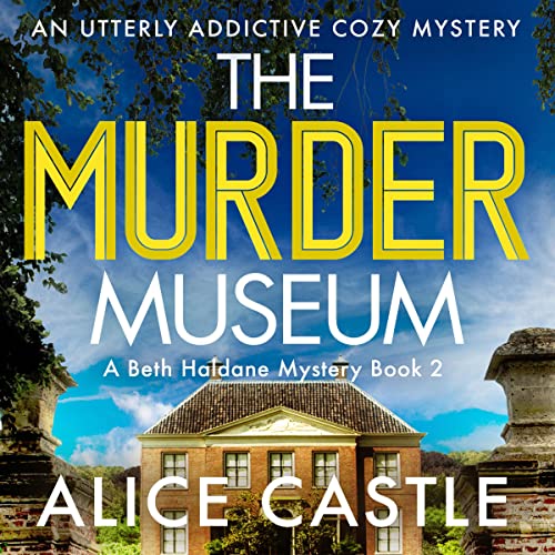Amazon.com: The Murder Museum: A Beth Haldane Mystery, Book 2 (Audible ...
