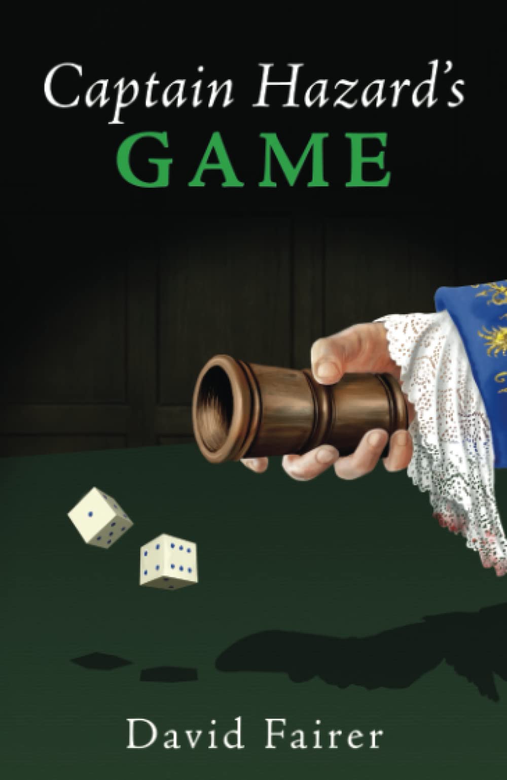 Captain Hazard’s Game: A Mystery of Queen Anne’s London : David Fairer ...