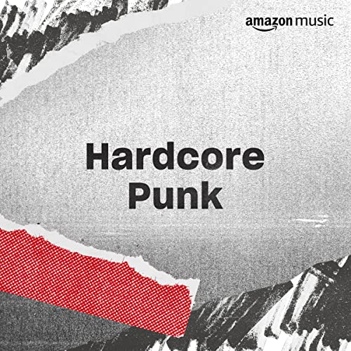 Play Hardcore Punk Playlist on Amazon Music Unlimited