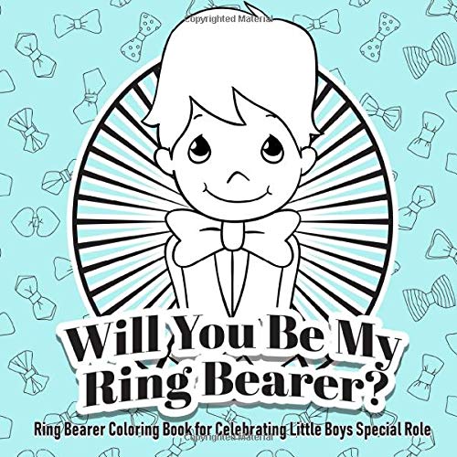 Will You Be My Ring Bearer? Ring Bearer Coloring Book for Celebrating ...