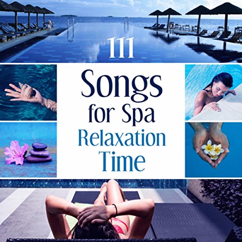 Amazon.com: 111 Songs for Spa (Relaxation Time, Soothing Music for Deep ...