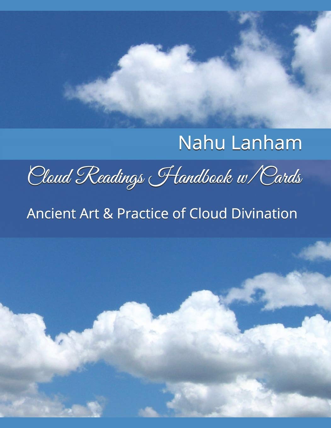 Cloud Readings Book w/Cards: Ancient Art & Practice of Cloud Divination ...
