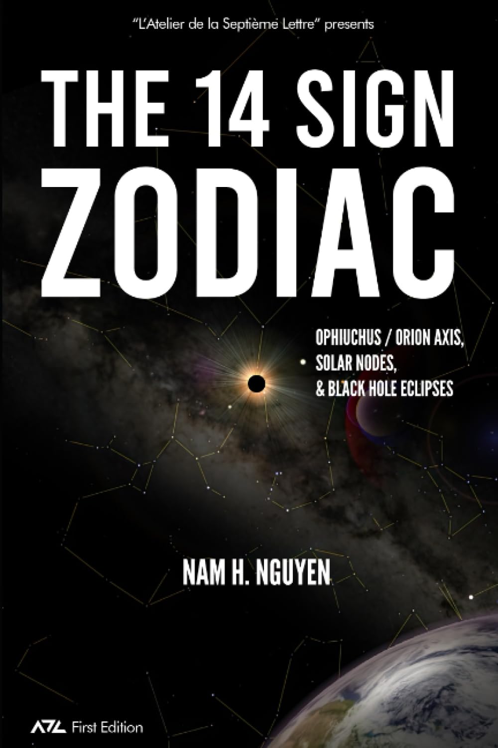 The 14 Sign Zodiac: Ophiuchus / Orion Axis, Solar Nodes, & Black Hole ...