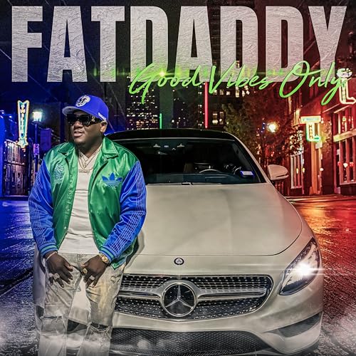 Play Good Vibes Only by FATDADDY on Amazon Music