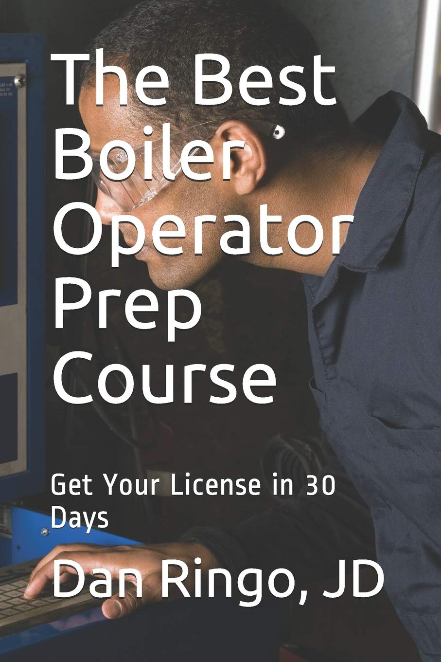 The Best Boiler Operator Prep Course: Get Your License in 30 Days ...