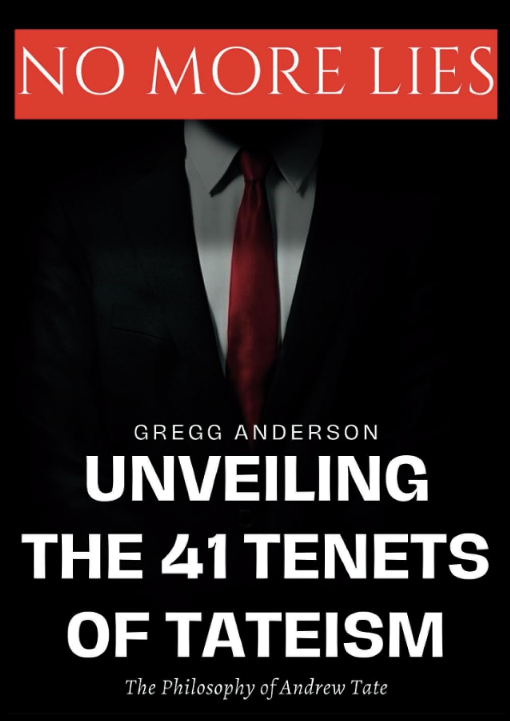Unveiling the 41 Tenets Of Tateism: The Philosophy of Andrew Tate ...