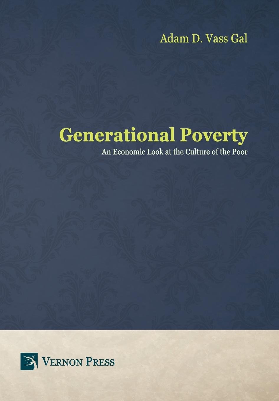 Generational Poverty. An Economic Look at the Culture of the Poor: Adam ...
