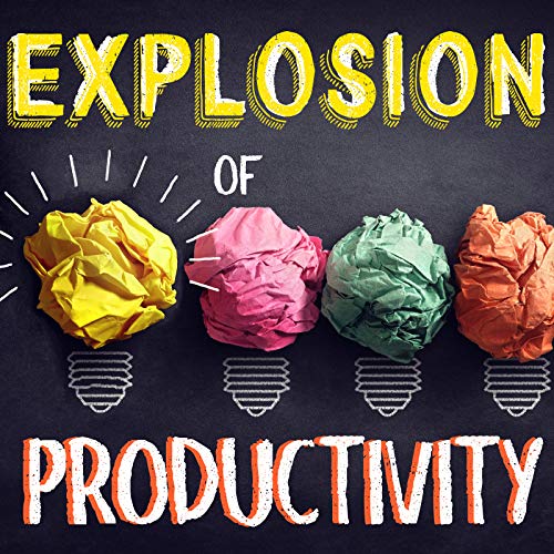 Amazon.com: Explosion of Productivity - Focus Music, Get Motivation ...