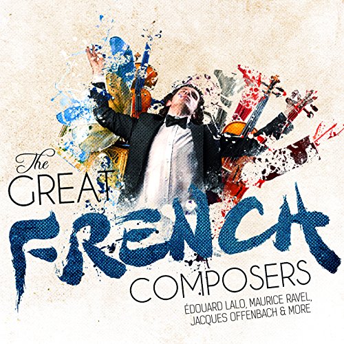 Amazon.com: The Great French Composers : Édouard Lalo, Maurice Ravel ...