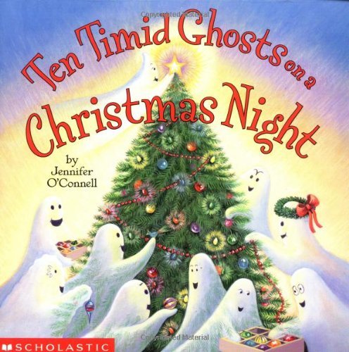 Ten Timid Ghosts On A Christmas Night by Jennifer O'connell (2002-10-01 ...