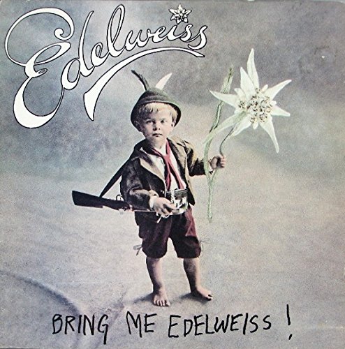 Amazon.com: Bring Me Edelweiss: CDs & Vinyl