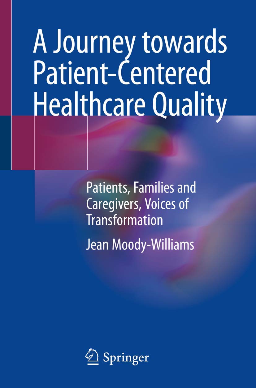 A Journey towards Patient-Centered Healthcare Quality: Patients ...