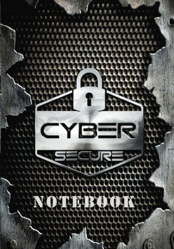 Cyber Secure Notebook: Tough Guy Journal for Badass Men (7X10) (The ...