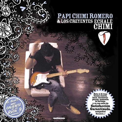 Amazon.co.jp: Echale Chimi : Papi Chimi Romero & los Creyentes: デジタルミュージック