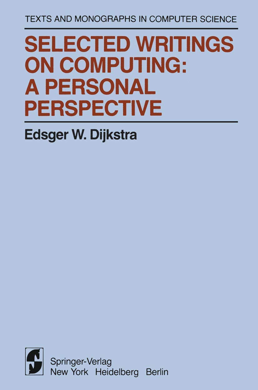 Selected Writings on Computing: A personal Perspective (Monographs in ...