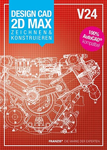 Design CAD 2D Max Zeichnen & Konstruieren V24: 100% AutoCAD kompatibel ...