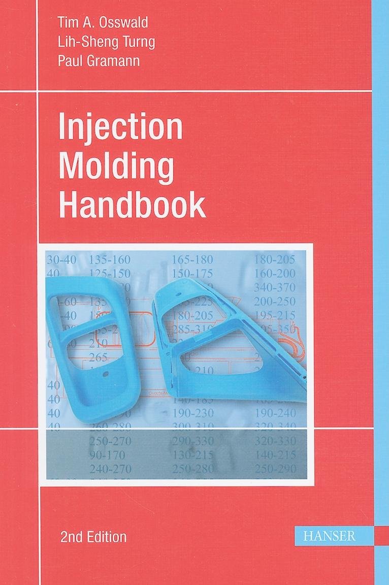Injection Molding Handbook 2E: Osswald, Tim A.: 9781569904206: Amazon ...